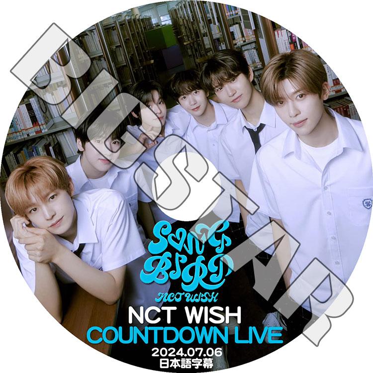 K-POP DVD NCT WISH 2024 COUNTDOWN LIVE - SONG BIRD 2024.07.06 日本語字幕あり エ ...