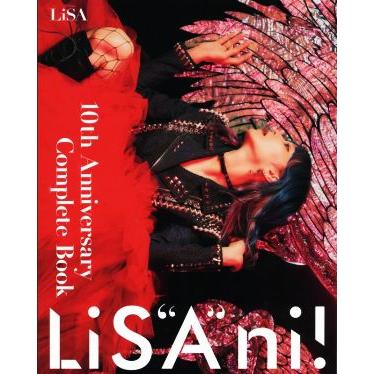 LiS“A”ni！ LiSA×リスアニ！ 10th Anniversary Complete Book/ソニー・ミュージックソリューションズ ...