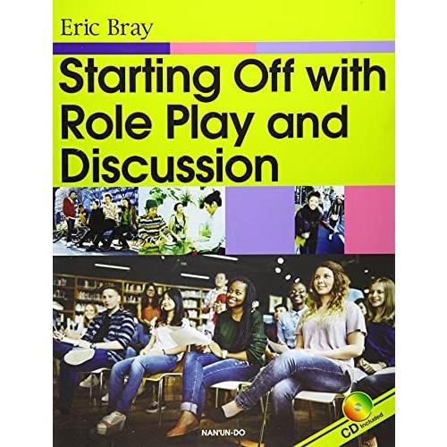 [A11741590]Starting Off with Role Play and Discussi―これからの英語コミュニケーション講座 ...