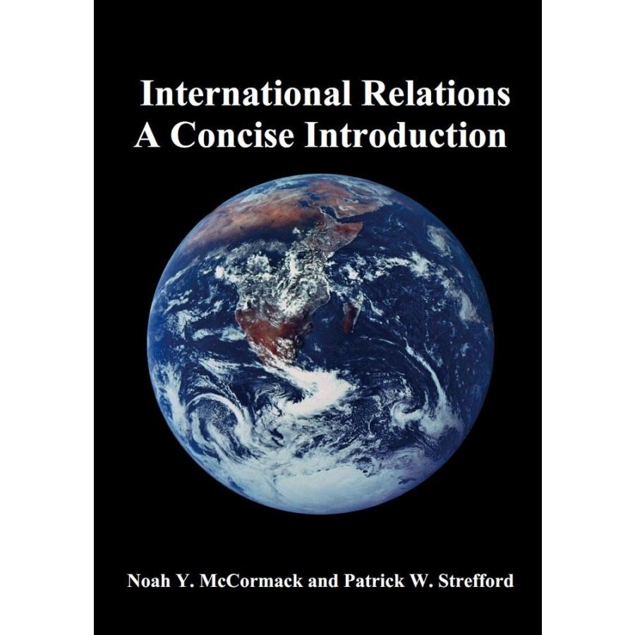 International Relations: A Concise Introduction／Noah Y. McCormack and ...