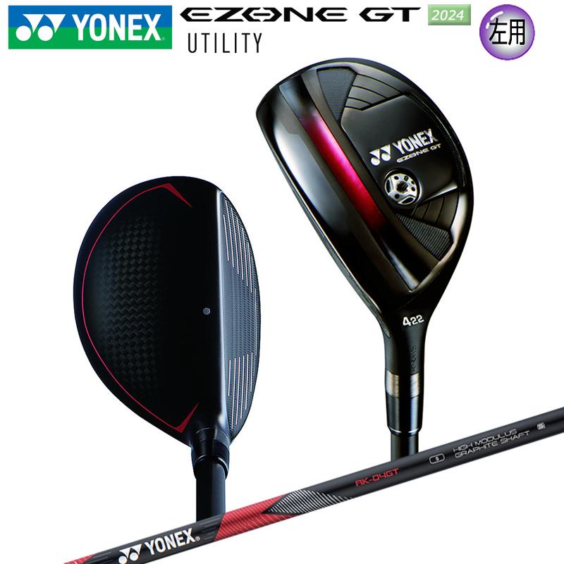EZONE 【左用】ヨネックス(YONEX) 2024 イーゾーン GT ユーティリティ 左用 (2024 UTILITY LH) RK-04GT カーボンシャフト : FirstStage ...