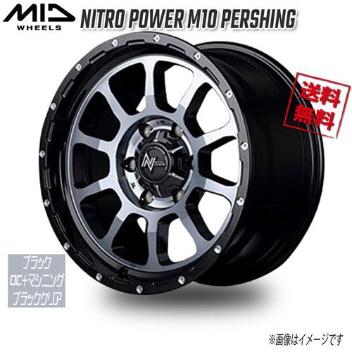 マルカ NITRO POWER M10 PERSHING ブラック/DC+マシニング/ブラッククリア 17インチ 6H139.7 6.5J+38 1本 108.1 業販4本購入で送料無料 ...