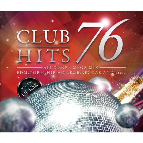 【PRICE DOWN】 DJ KSK / CLUB HITS 76 ALL GENRE MEGA MIX : CASTLE-RECORDS ...