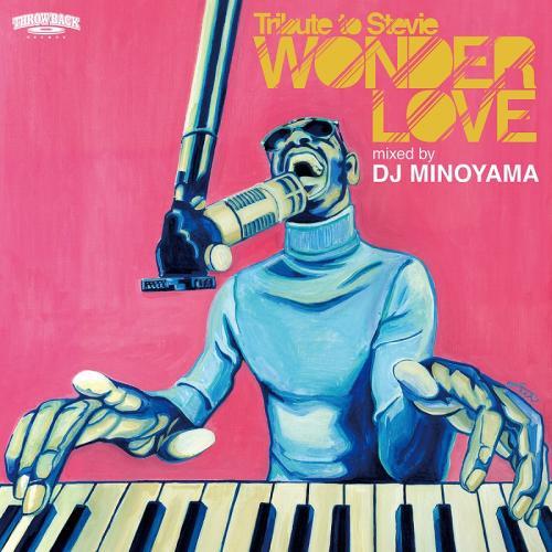 DJ MINOYAMA / WONDER LOVE -Tribute to Stevie- [CD] : CASTLE-RECORDS ...