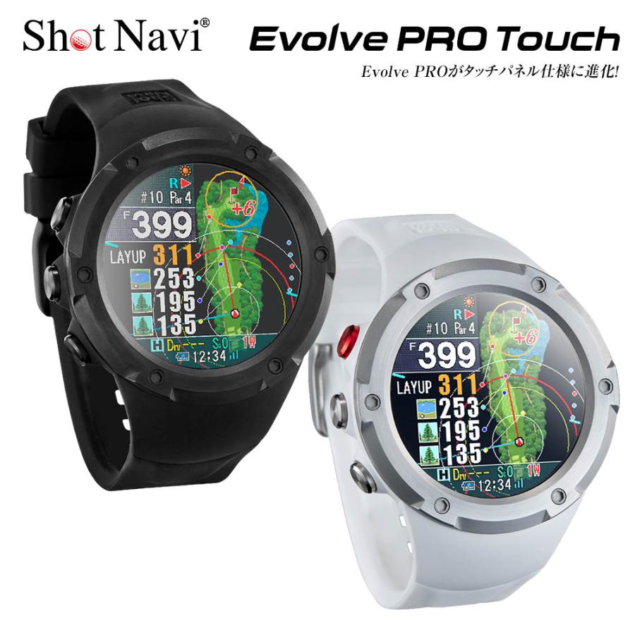 ShotNavi Shot Navi ショットナビ Evolve PRO Touch エボルブプロタッチ タッチパネル 腕時計 GPSゴルフナビゲーション 飛距離計算 スマートウオッチ ...