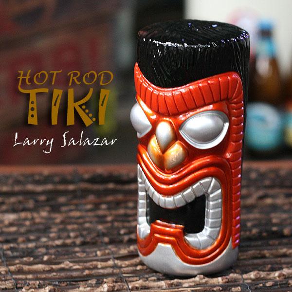 HOT ROD UNDERGROUND TIKI ホットロッド ティキ Larry Salazar-A TOYZONE製 カスタ : アメリカン雑貨COLOUR Yahoo!店 - 通販 ...