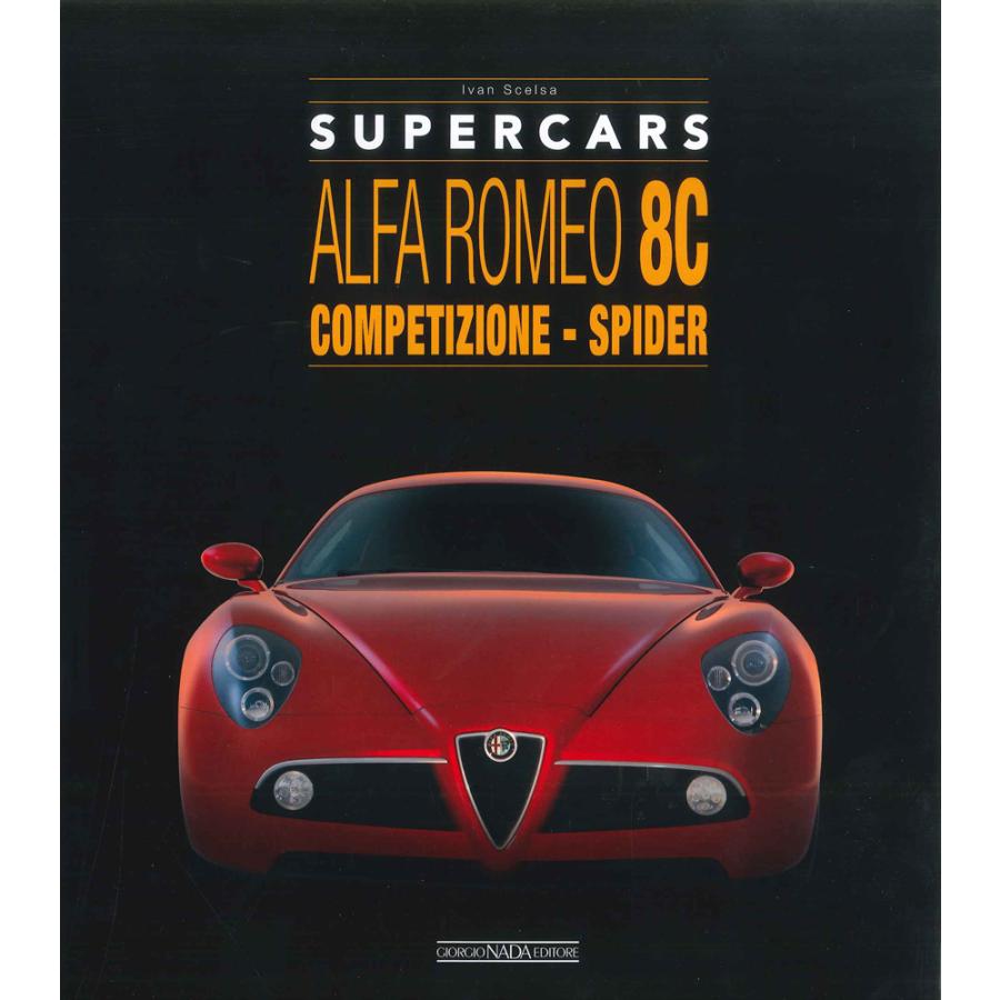 ALFA ROMEO 8C : Competizione - Spider : 代官山 蔦屋書店 ヤフー店 - 通販 - Yahoo!ショッピング