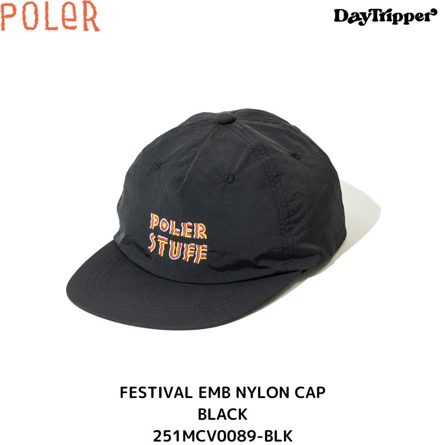 POLeR POLER STUFF FESTIVAL EMB NYLON CAP ポーラーナイロンキャップ : DAYTRIPPER-STORE - 通販 - Yahoo!ショッピング