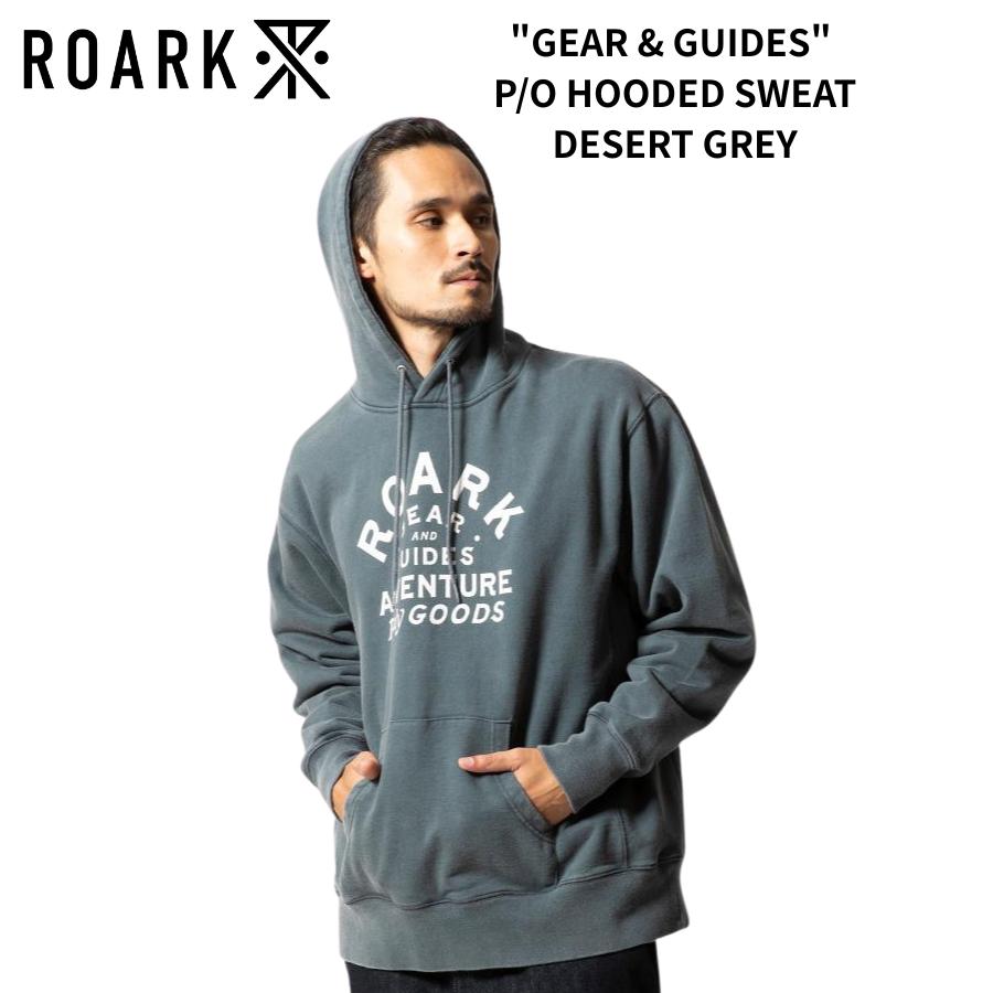 ROARK REVIVAL（ロアークリバイバル） "GEAR & GUIDES" P/O HOODED SWEAT DESERT GREY ...
