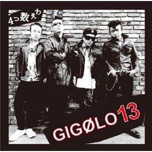 GIGOLO13 / 4つ数えろ [CD] :GCD-1:ぐるぐる王国DS ヤフー店 - 通販 - Yahoo!ショッピング