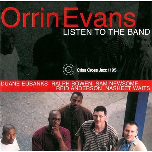 蘭CD ORRIN EVANS, Ralph Bowen, Sam Newsome, Duane Eubanks, Reid Anderson; Nasheet Waits LISTEN TO ...