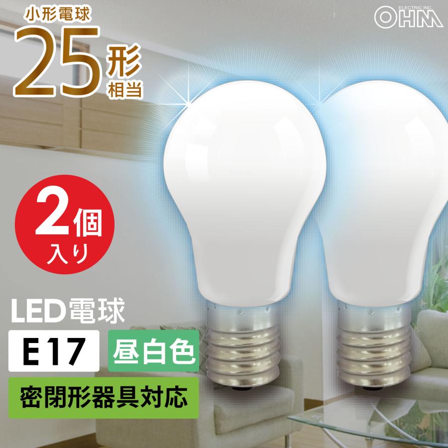 OHM（オーム電機） LED電球 小形 E17 25形相当 昼光色 2個入り｜LDA2D-G-E17IH92-2 06-3436 OHM : e-プライス - 通販 - Yahoo!ショッピング