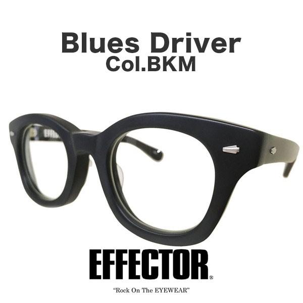 EFFECTOR エフェクター Blues Driver ブルースドライバー Col.BKM 黒マット メガネ サングラス ウェリントンタイプ 正規取扱店 :ef004:Second ...