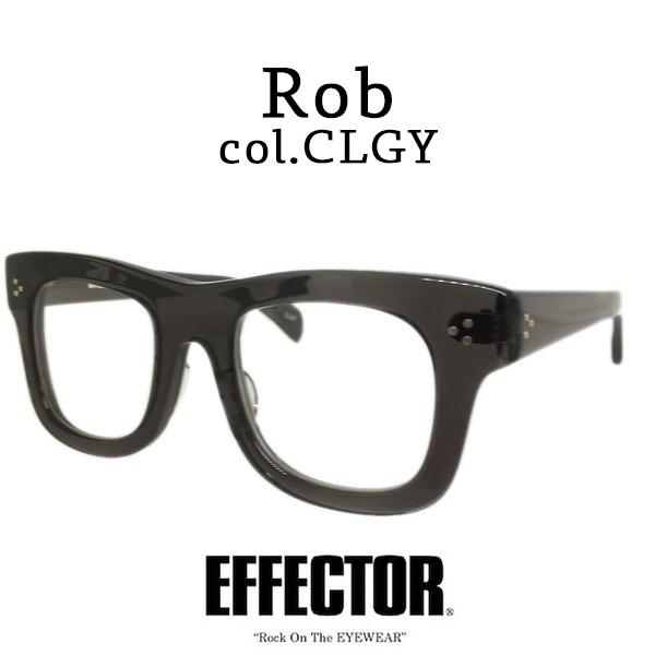 EFFECTOR（エフェクター） エフェクター「Rob/ロブ」Col.CLGY クリアグレー メガネ/サングラス オリジナルモデル スクエアタイプ 国内正規品販売店 : Second ...