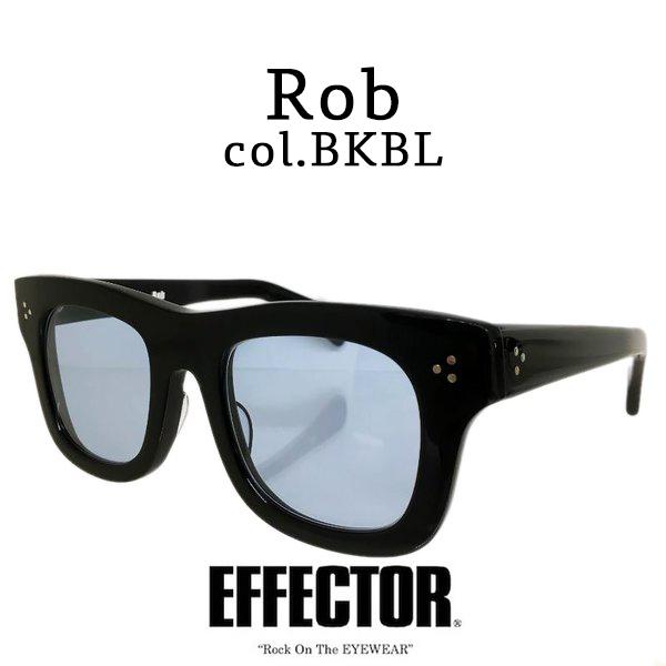 EFFECTOR エフェクター「Rob/ロブ」Col.BKBL フレーム：黒 レンズ：ブルー メガネ/サングラス オリジナルモデル スクエアタイプ 国内正規品販売店 : Second ...