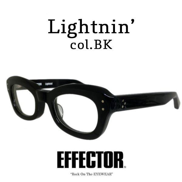 EFFECTOR エフェクター「Lightnin/ライトニン」Col.BK 黒 メガネ/サングラス オリジナルモデル ウェリントンタイプ 国内正規品販売店 : Second Optical ...