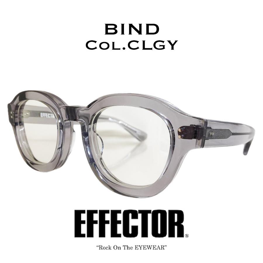 EFFECTOR エフェクター BIND/バインド Col.CLGY クリアグレー メガネ サングラス ボスリントンタイプ 正規品販売店 : Second Optical&Watch ...