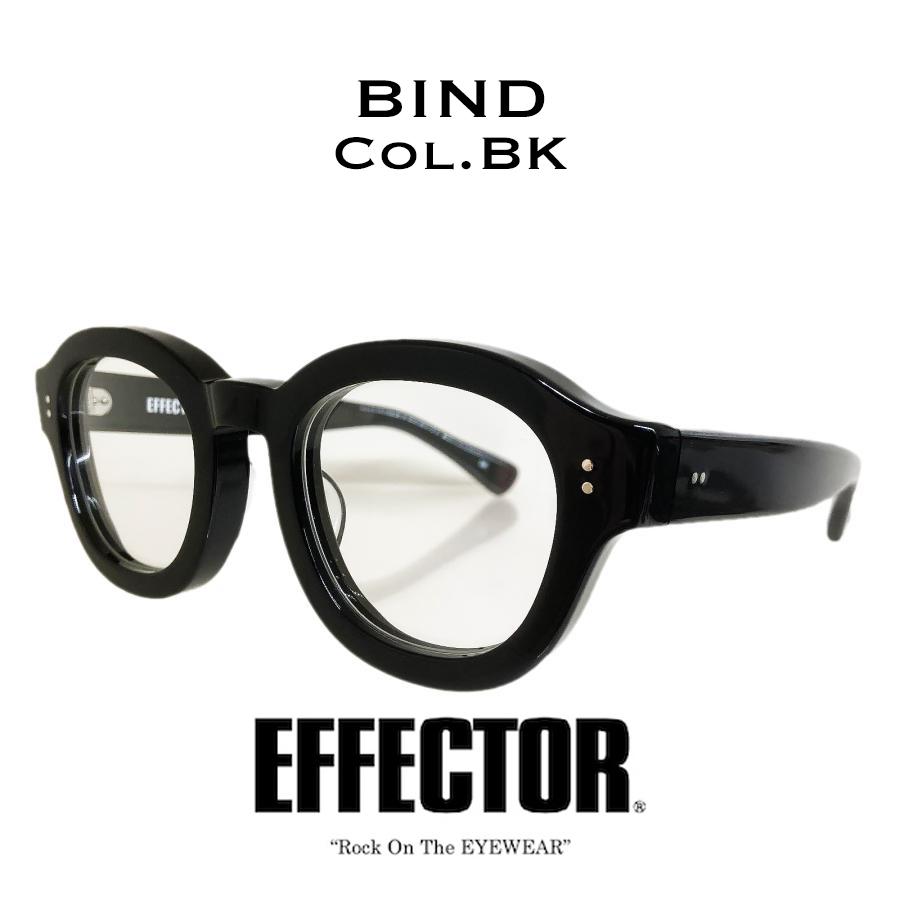 EFFECTOR エフェクター BIND/バインド Col.BK 黒 メガネ サングラス ボスリントンタイプ 正規品販売店 : Second Optical&Watch store - 通販 ...