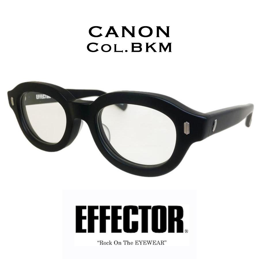 EFFECTOR エフェクター CANON/カノン Col.BKM 黒マット メガネ セルフレーム オーバルタイプ 国内正規品販売店 : Second Optical&Watch store ...