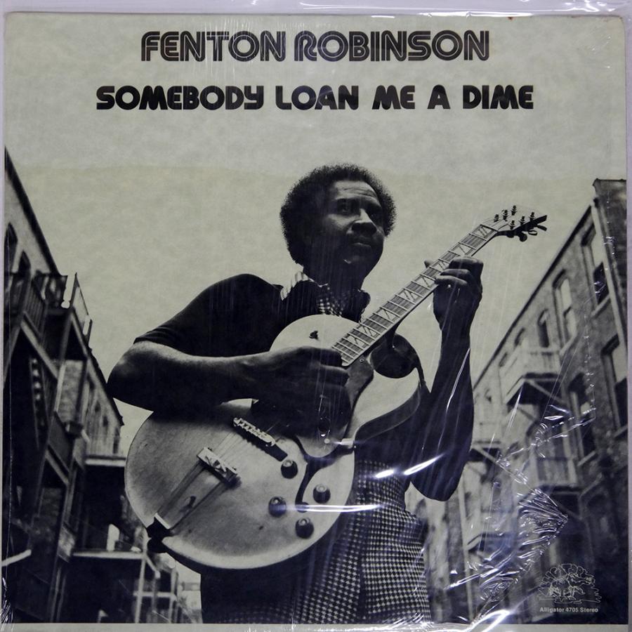 US盤 FENTON ROBINSON/SOMEBODY LOAN ME A DIME/ALLIGATOR AL4705 LP : Face Records - 通販 - Yahoo!ショッピング