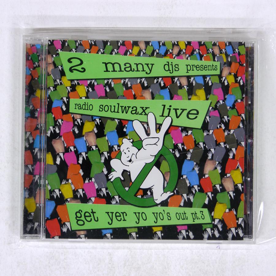 UK盤 2 MANY DJ'S/PRESENTS RADIO SOULWAX LIVE - GET YER YO YO'S OUT PT.3 ...