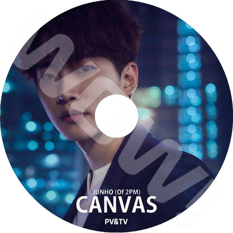 K-POP DVD 2PM JUNHO 2017 PV/TV CANVAS So Good Fire Feel 2PM JunHo ジュノ 音楽収録DVD PV DVD :2pm-pp1-2 ...