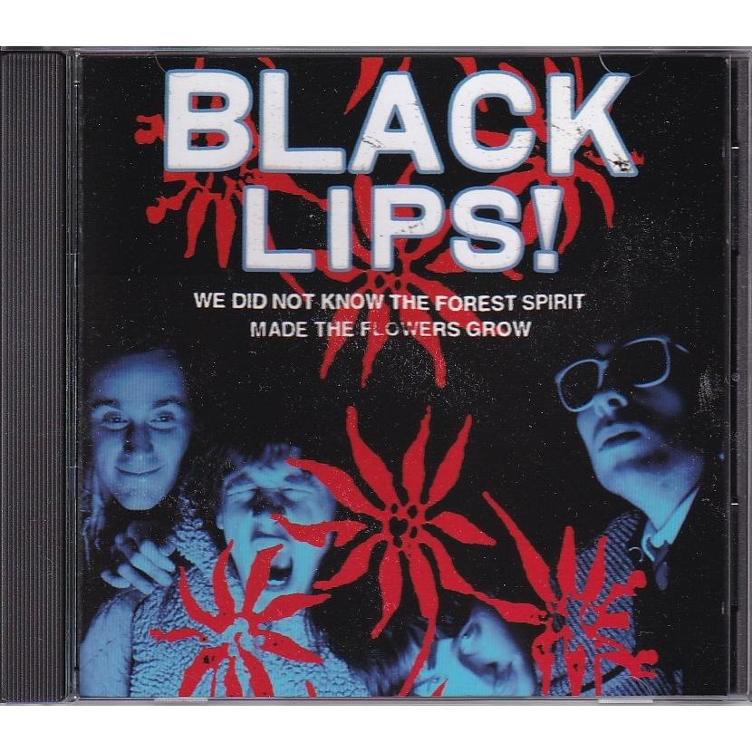 【新品CD】 BLACK LIPS / We Did Not Know the Forest Spirit Made Flowers Grow ...