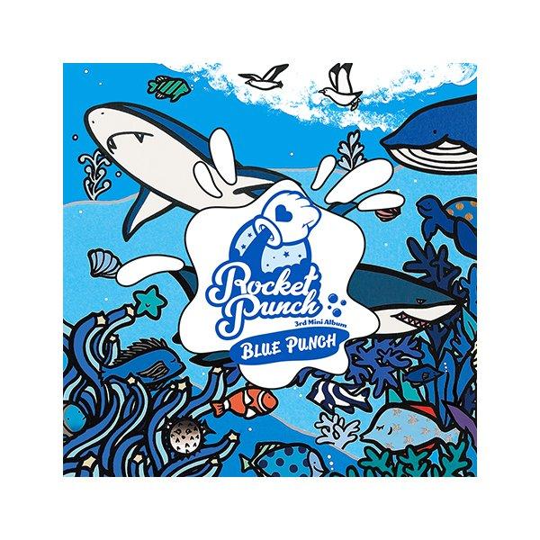 Rocket Punch - Blue CD ミニアルバム 韓国盤 公式 アルバム : MUSIC BANK ヤフー店 - 通販 ...