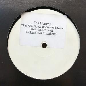 12inchレコード THE MUMMY / ACID HOUSE OF JEALOUS LOVERS : 200216652 : レコード ...