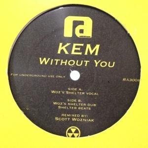 12inchレコード KEM / WITHOUT YOU : 210602630 : レコード買取・販売 COCOBEAT - 通販 ...