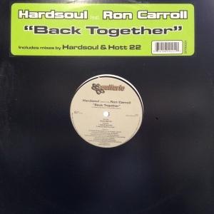 12inchレコード HARDSOUL / BACK TOGETHER feat. RON CARROLL : レコード買取・販売 ...