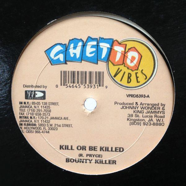 12inchレコード BOUNTY KILLER / KILL OR BE KILLED (MAD MAD GOLDEN HEN ...
