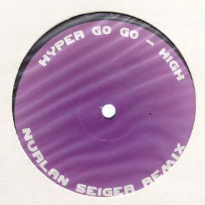 12inchレコード HYPER GO / HIGH (NURLAN SEIGER REMIX) : レコード買取・販売 COCOBEAT ...