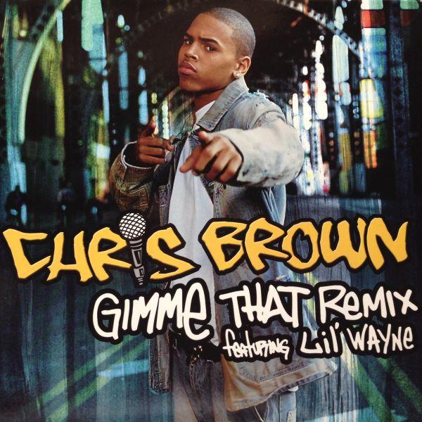 12inchレコード CHRIS BROWN feat. LIL' WAYNE / GIMME THAT REMIX : レコード買取・販売 ...