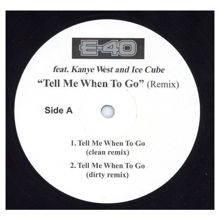 【レコード】E-40 feat Ice Cube, Kanye West - TELL ME WHEN TO GO (REMIX) 12" US 2006年リリース : フリークスレコード ...