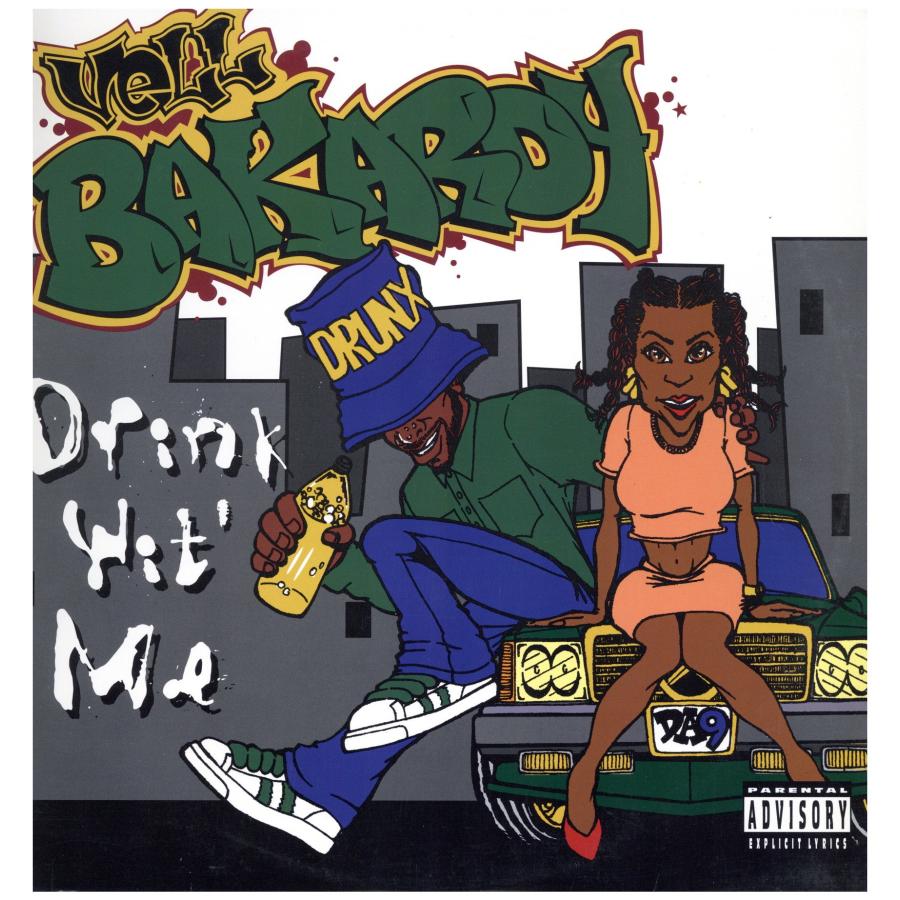 【レコード】VELL BAKARDY - DRINK WIT' ME / DRUNK BITCHES 12" US 1995年リリース ...