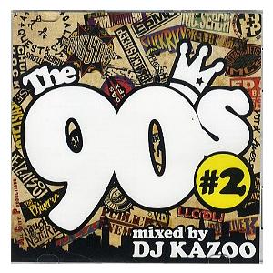 DJ KAZOO - THE 90'S ♯2 CD JPN 2011年リリース : 41251 : フリークスレコード レコード販売 - 通販 - Yahoo!ショッピング