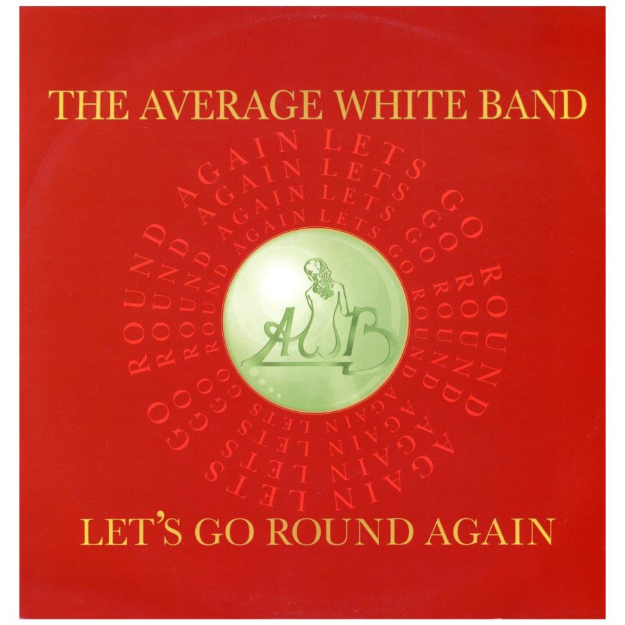 【レコード】AVERAGE WHITE BAND - LET'S GO ROUND AGAIN (REMIX) 12" UK 1994年 ...
