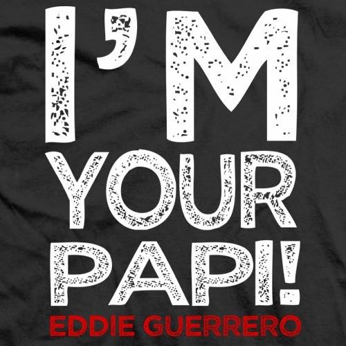 エディ・ゲレロ Tシャツ「EDDIE GUERRERO I'm Your Papi Tシャツ」アメリカ直輸入プロレスTシャツ : アメリカン ...