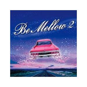 Be Mellow 2 レンタル落ち 中古 CD :194121:フクフクらんどヤフーショップ - 通販 - Yahoo!ショッピング
