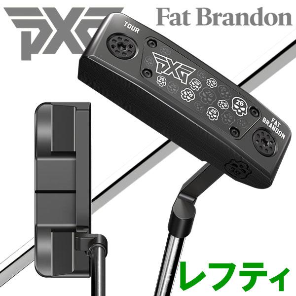 PXG (期間限定) ツアーシリーズ Fat Brandon パター レフティ Tour Series ファットブランドン 日本正規品 ...