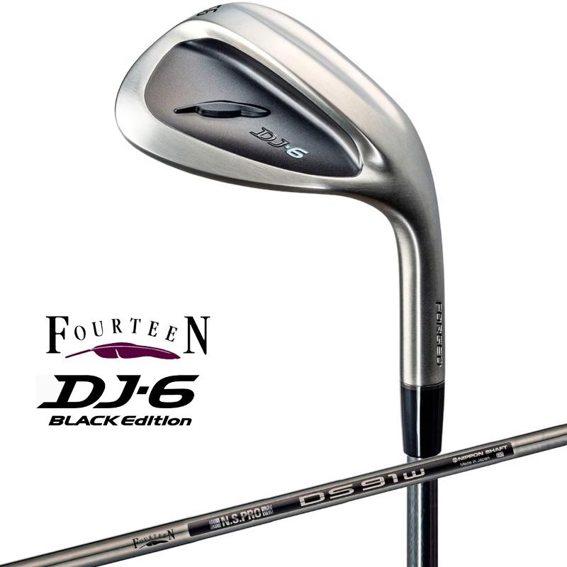 FOURTEEN 2023 フォーティーン DJ-6 ウェッジ ブラックエディション N.S.PRO DS-91wbk スチールシャフト 日本正規品 : Golf Shop Champ ...