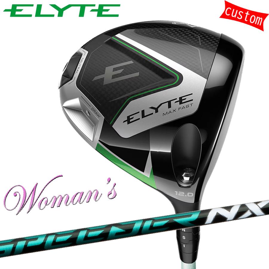 Callaway ゴルフクラブ 女性用 カスタム キャロウェイ 25モデル ウィメンズドライバー エリート マックスファスト SPEEDER NX スピーダー NX グリーン ELYTE ...