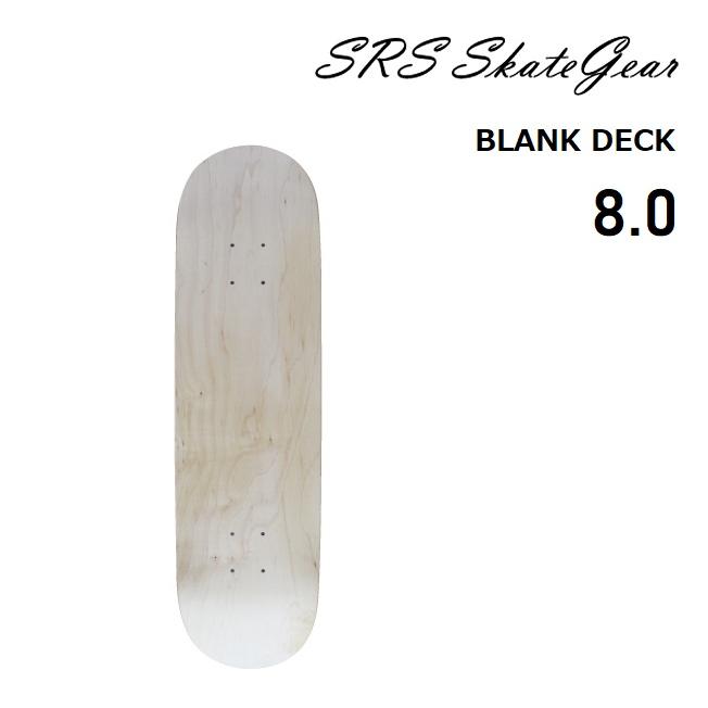 SRS スケートボード ブランクデッキ SKATEGEAR BLANK DECK 8.0 SK8 無地 カナディアンメイプル スケボー : GOLGODAヤフーショップ - 通販 ...