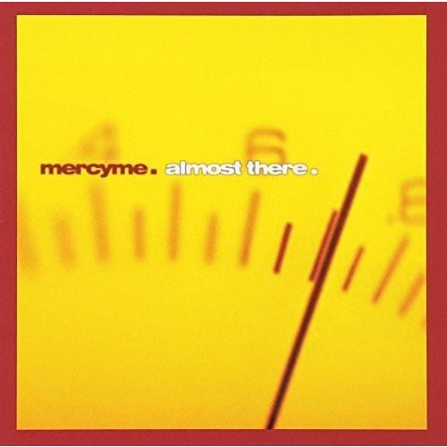 [輸入盤CD][新品]MercyMe / Almost There (2017/5/5発売)(マーシーミー) : ssp535121 : CD ...
