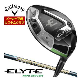 Callaway 特注カスタムクラブ キャロウェイ ELYTE 340 MINI ドライバー ZERO Speeder シャフト : GREENFIL ゴルフウェア専門店 - 通販 ...