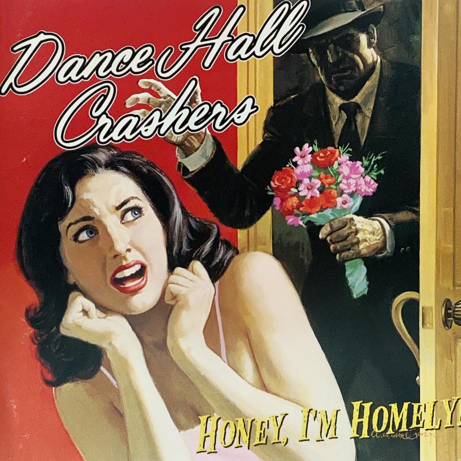 Dance Hall Crashers ダンス・ホール・クラッシャーズ / Honey, I’m Homely! 1997.09.22 MVCE-24047 中古CD : GrunSound ...
