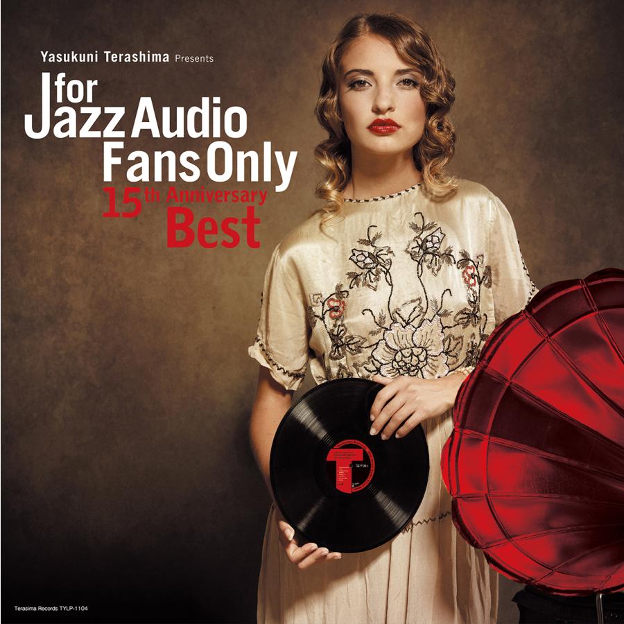 V.A. / For Jazz Audio Fans Only 15th Anniversary Best【完全限定盤】TYLP-1104 新品国内レコード :basic ...