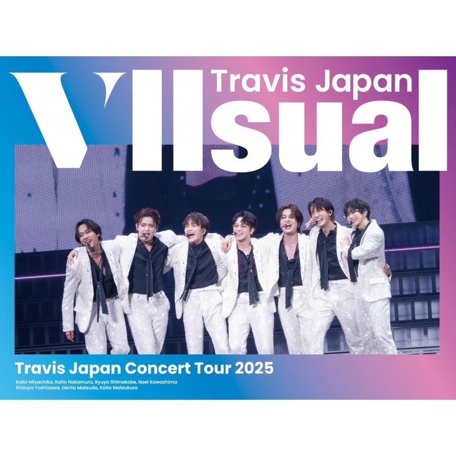 Travis Japan / 〜Concert Tour 2025 VIIsual [各形態別先着特典付き] (三形態同時購入[Blu-ray]セット) : JEUGIA Basic ...