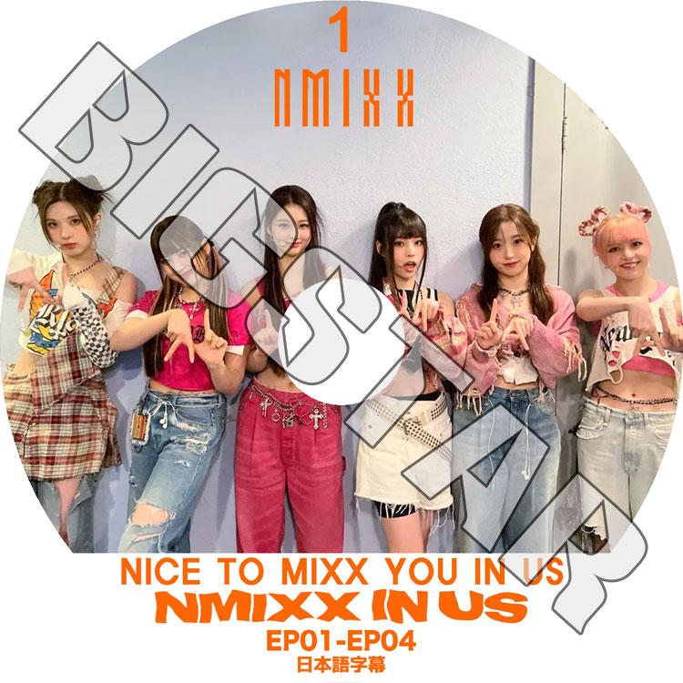 K-POP DVD/ NMIXX NICE TO MIXX YOU IN US #1 (EP01-EP04) (日本語字幕あり)/ エンミックス リリー ヘウォン ソリュン ジニ ベイ ジウ ...